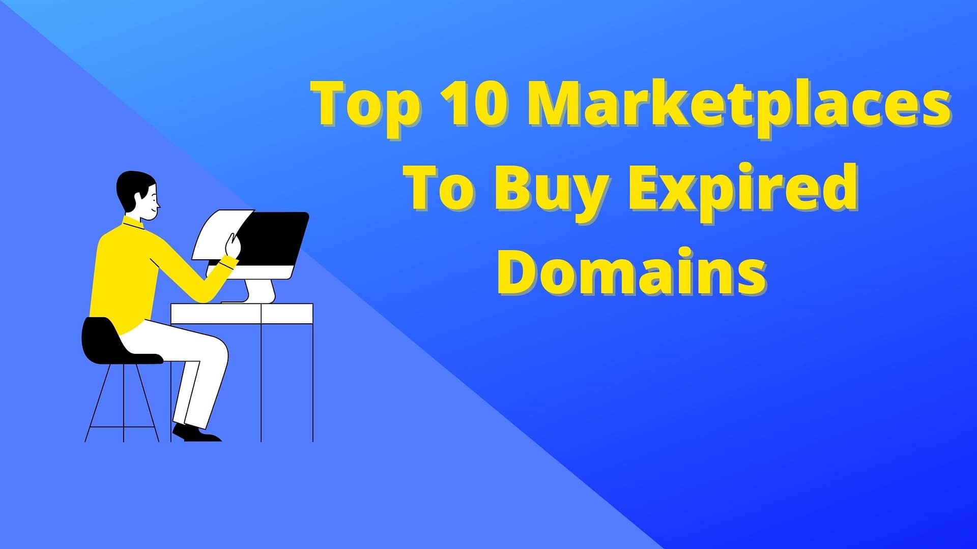 Top 10 Marketplaces To Buy Expired Domains With Traffic