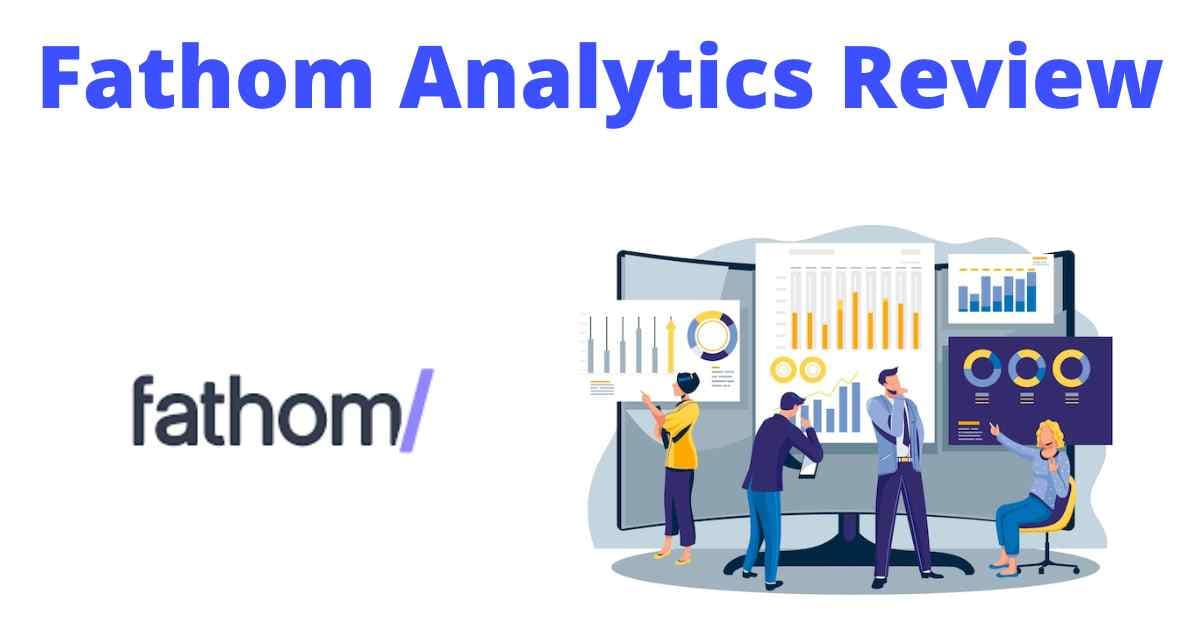 Fathom Analytics Review [#1 Privacy-Focused Analytics Tool]